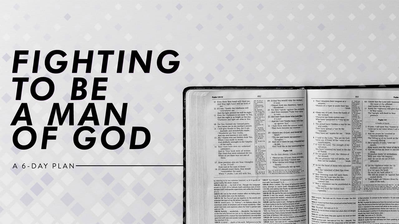 Fighting to Be a Man of God | Raamattusovellus | Bible.com