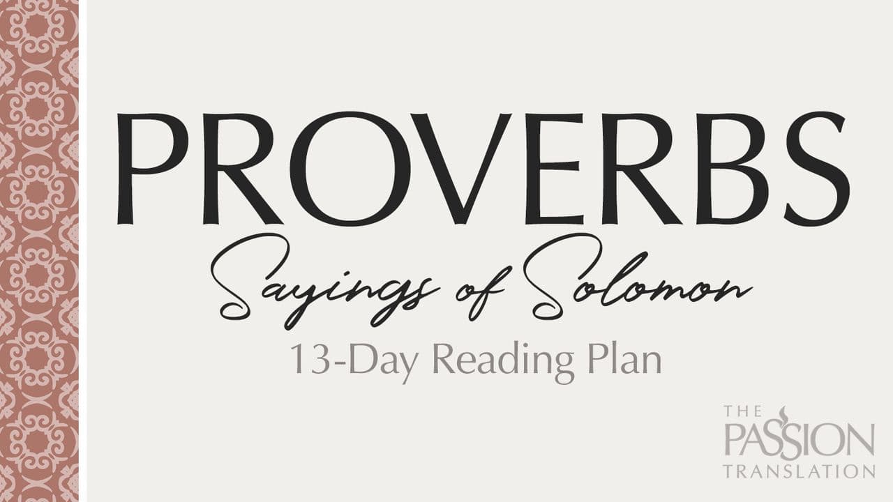 Proverbs – Sayings Of Solomon - Day 1 of 13