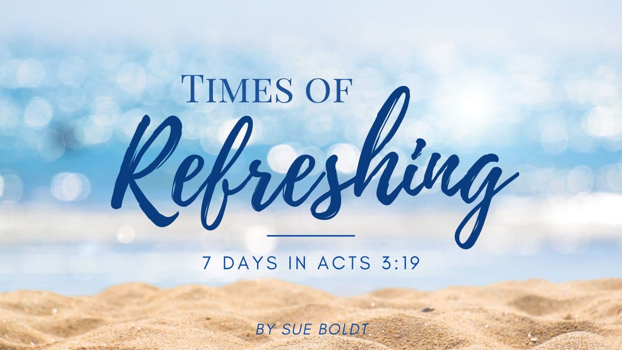 Times of Refreshing: 7 Days in Acts 3:19