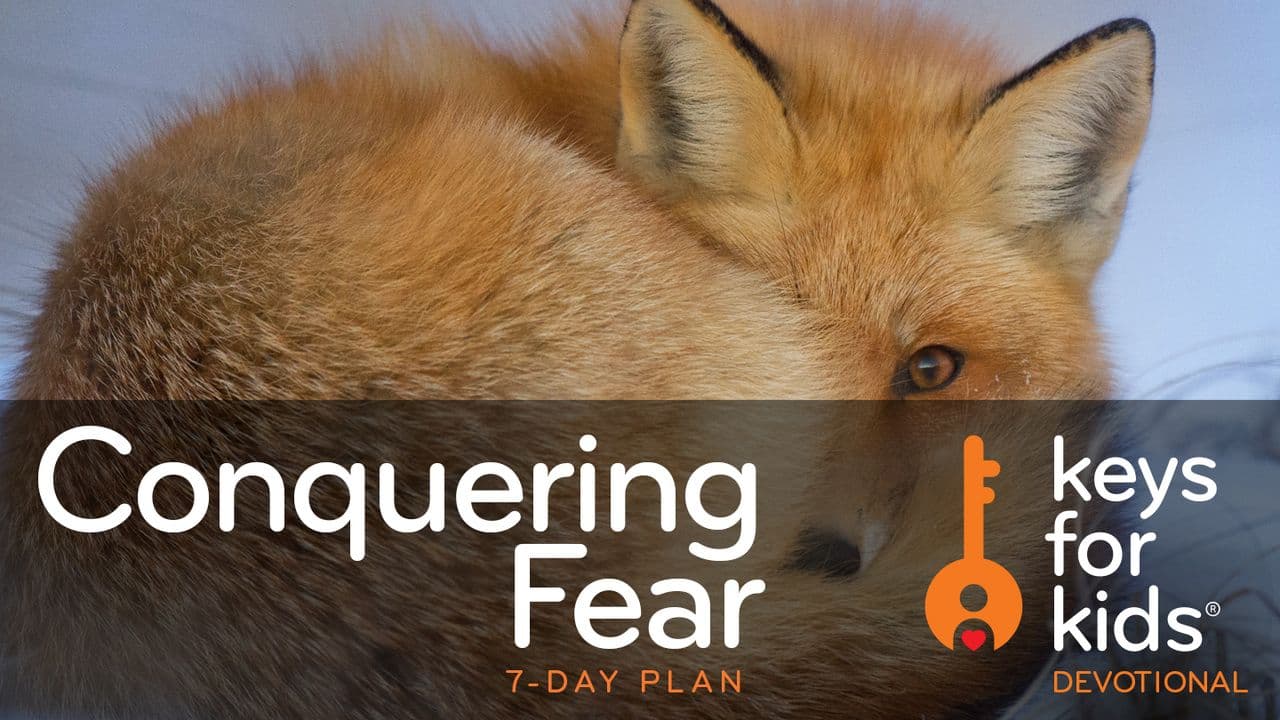 Keys for Kids Devotional: Conquering Fear