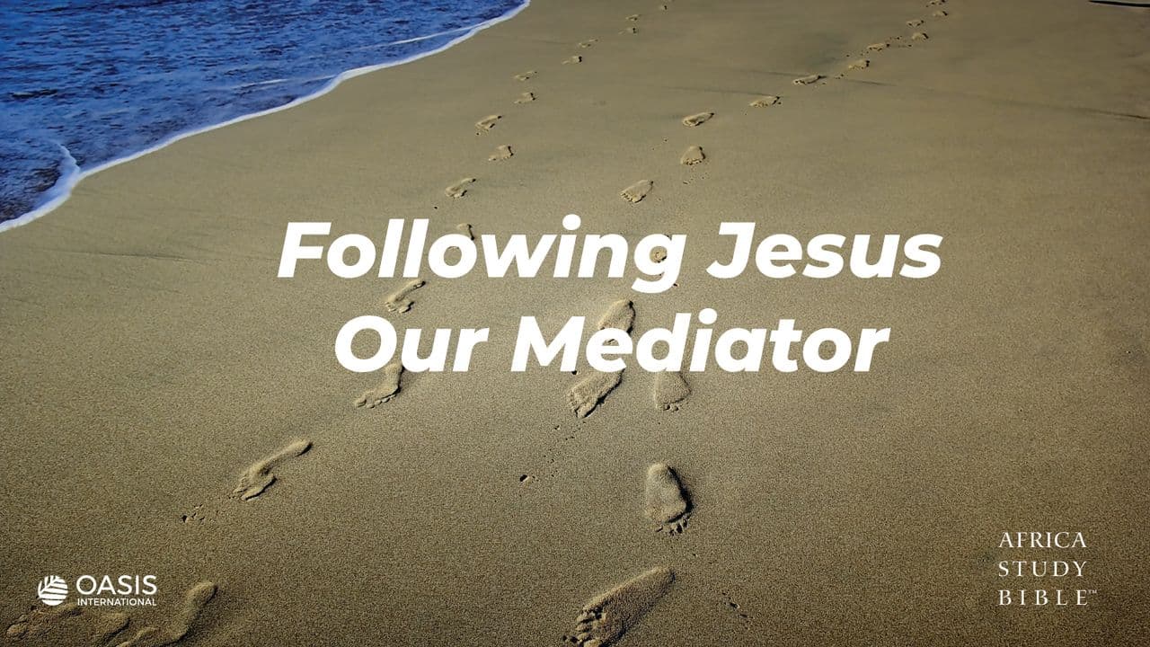 Following Jesus Our Mediator - Day 1 of 7