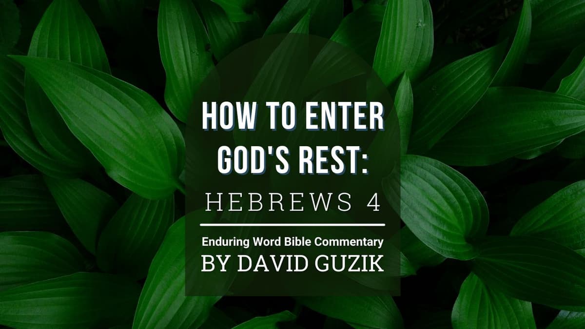 How to Enter God's Rest: Hebrews 4