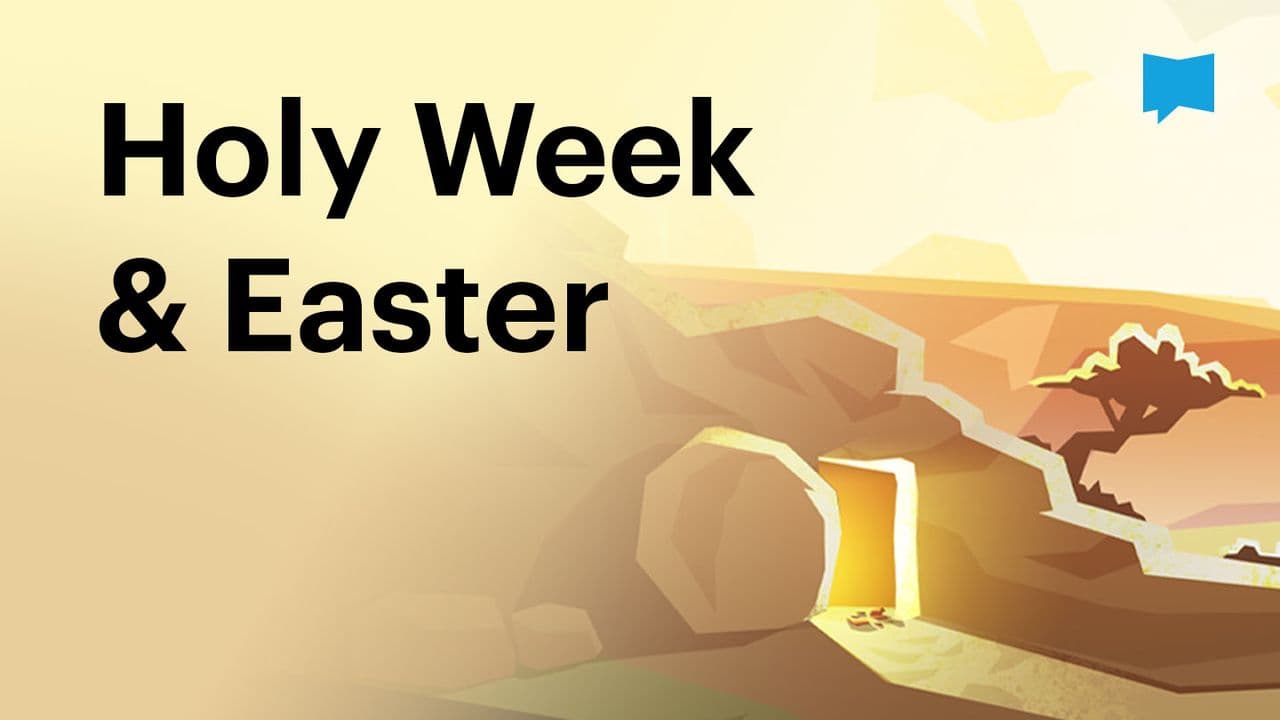 BibleProject | Holy Week & Easter - Day 1 of 8