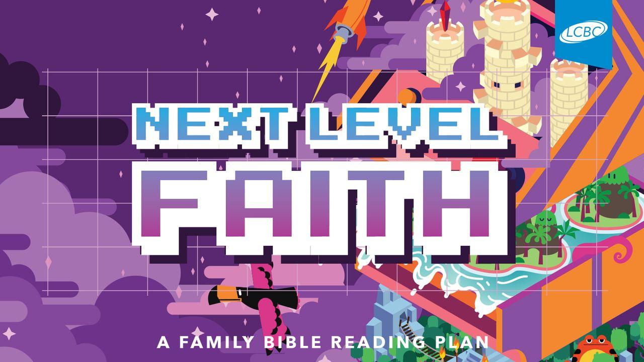 Next Level Faith: A 4-Day Family Bible Reading Plan