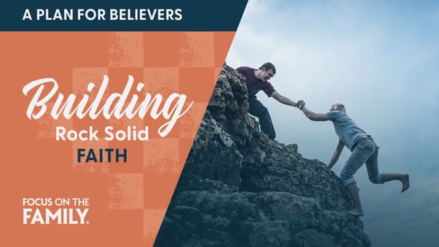 Building Rock Solid Faith
