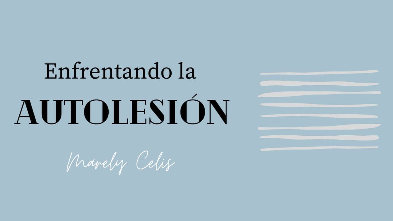 Enfrentando La Autolesión - Día 1 de 6