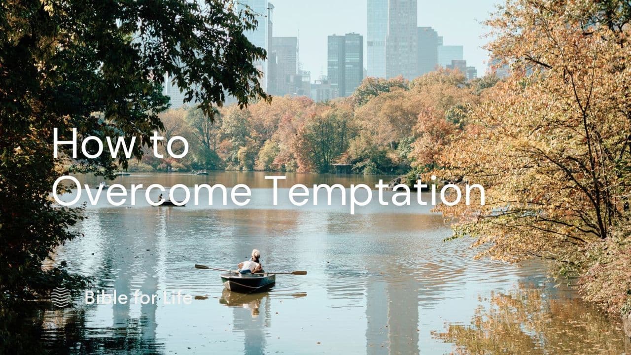 How to Overcome Temptation - Day 1 of 12