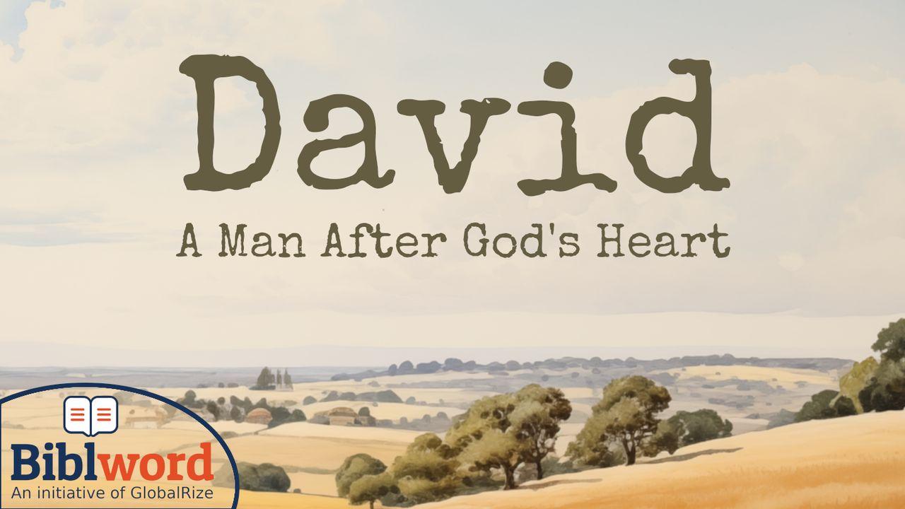 David, a Man After God’s Heart - Day 6 of 24