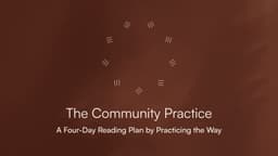 Practicing the Way | YouVersion