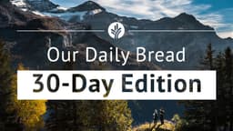 Our Daily Bread | Bible Reading Plans & Daily Devotionals | YouVersion ...
