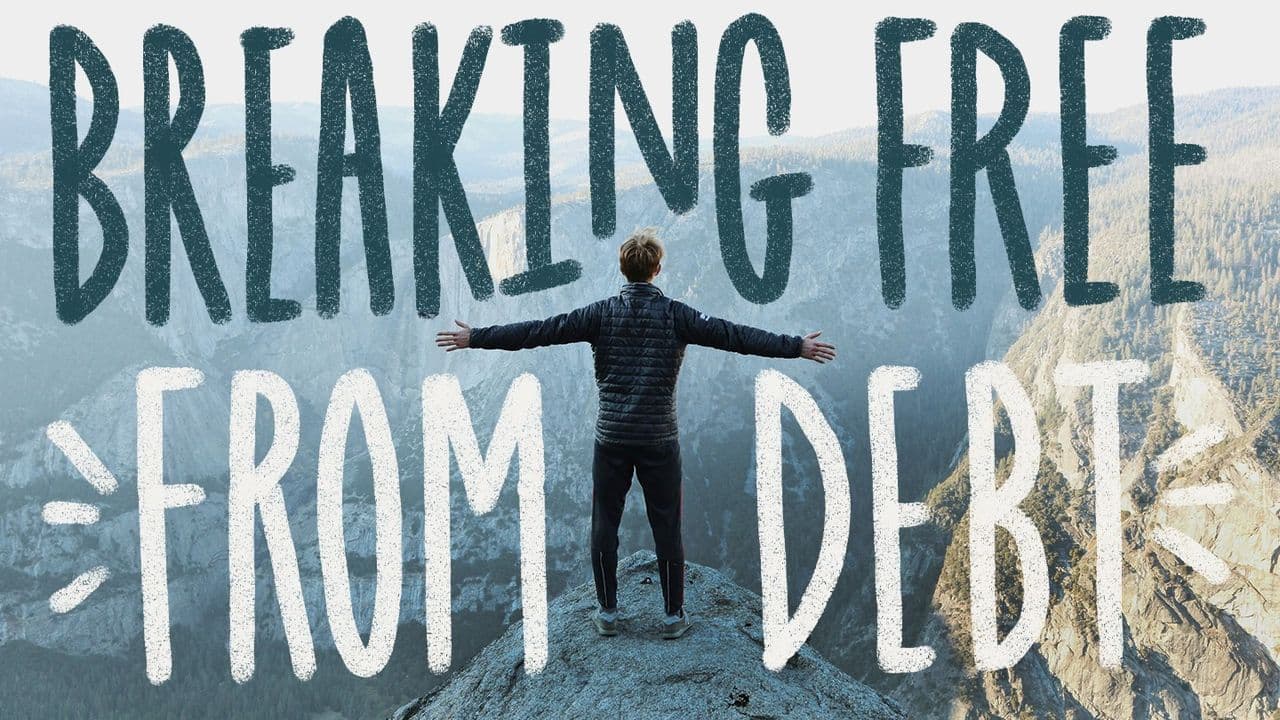 Breaking Free From Debt
