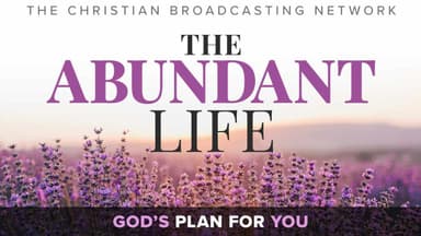 Abundant Life: God’s Plan for You - Day 3 of 7
