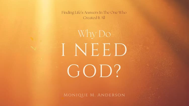 Why Do I Need God?
